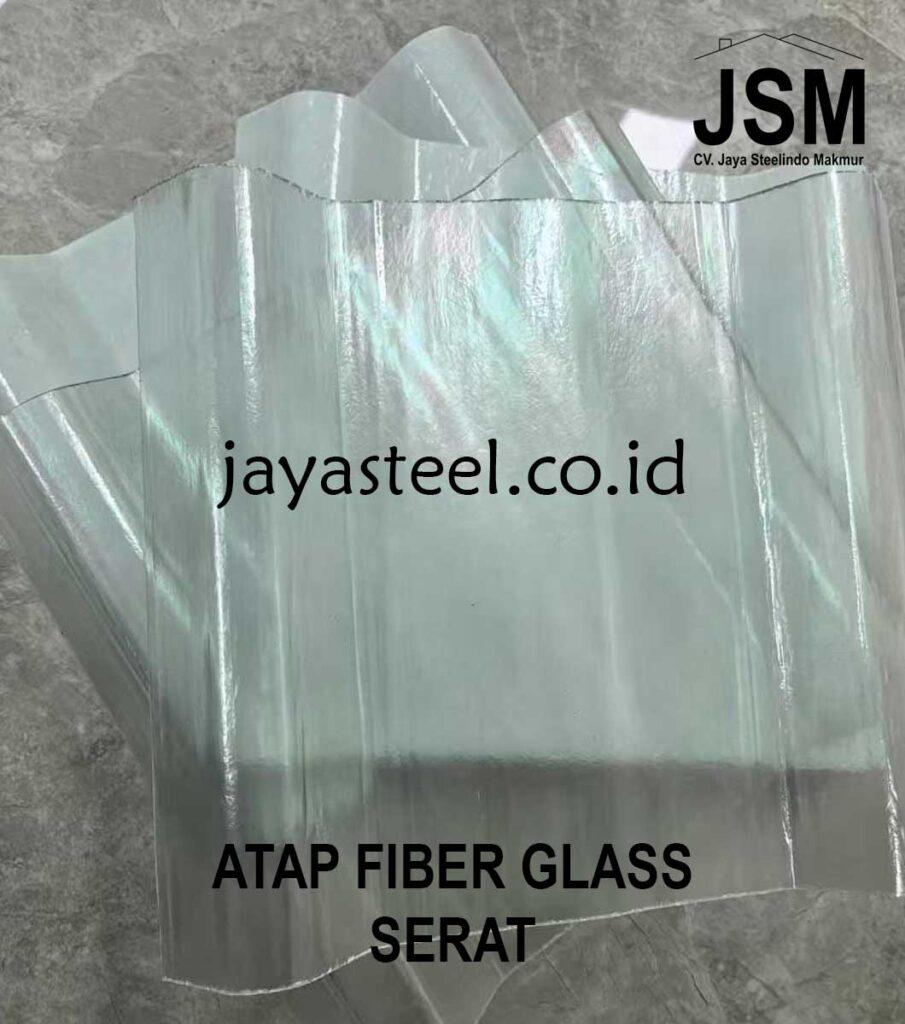 Atap Fiber Glass Serat Tebal 1mm - 3mm | Jaya Steelindo Makmur (JSM)