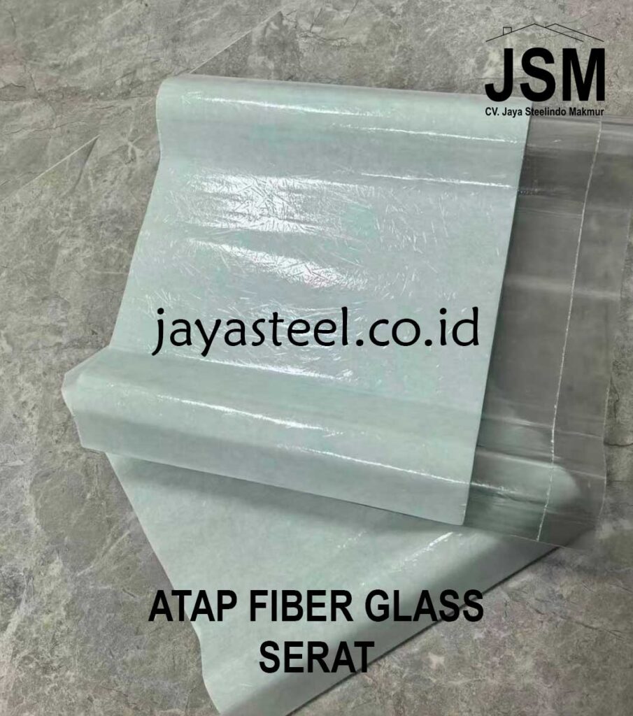 Atap Fiber Glass Serat Tebal 1mm - 3mm | Jaya Steelindo Makmur (JSM)