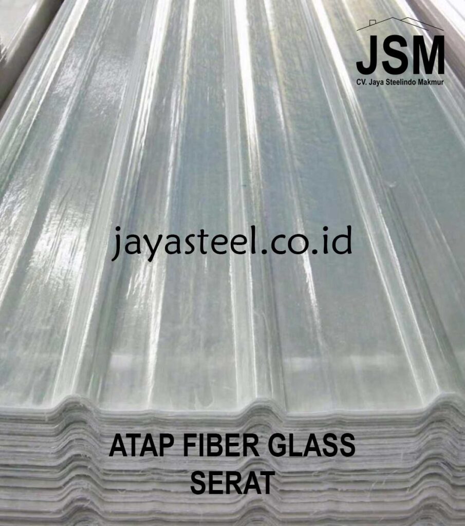 Atap Fiber Glass Serat Tebal 1mm - 3mm | Jaya Steelindo Makmur (JSM)
